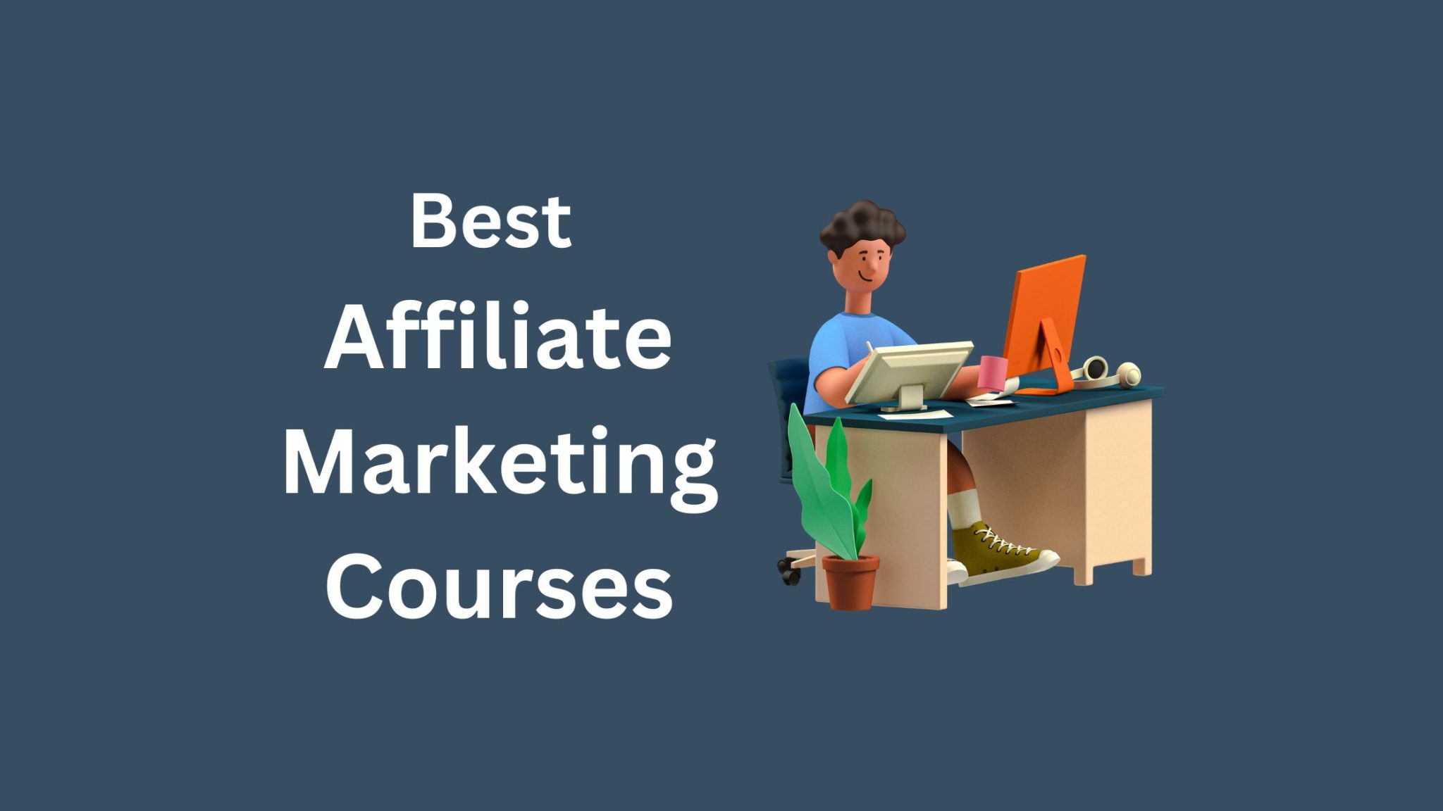 Best Affiliate Marketing Courses to Scale Your Online Income - Tajedo